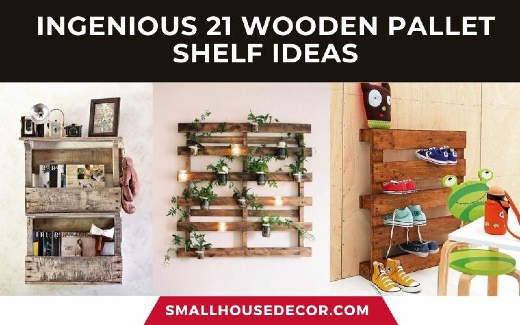 Ingenious 21 Wooden Pallet Shelf Ideas (Update 2025) - Small House Decor