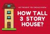 How Tall Is A Story, 2 and 3 Story House? (Update 2022) - Small House Decor