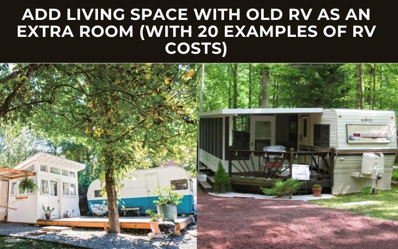 Add Living Space With Old RV as an Extra Room (With 20 Examples of RV ...