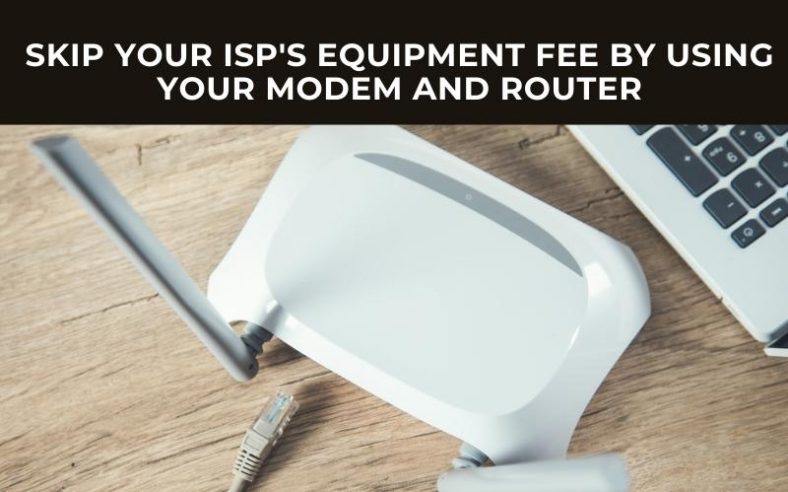 Skip your ISP's Equipment Fee by Using Your Modem and Router - Small ...